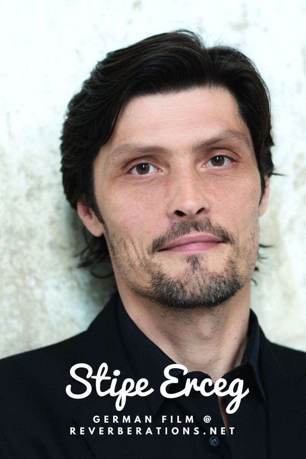 Learn German with Film: Actor Stipe Erceg - Reverberations