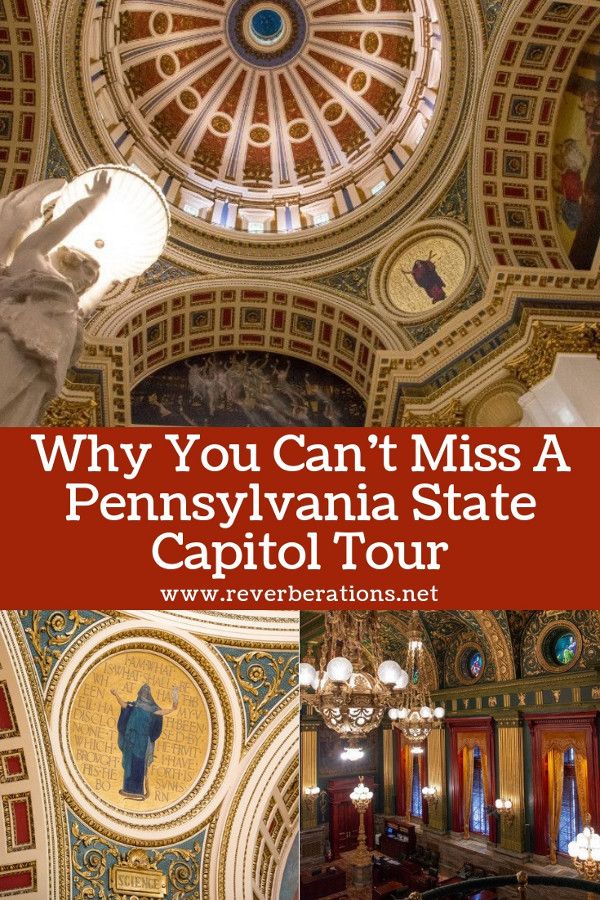 Why You Can't Miss A Pennsylvania State Capitol Tour - Reverberations